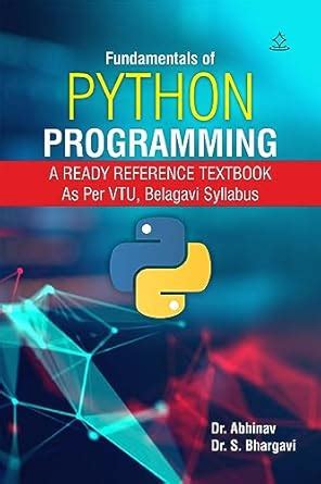 Buy Fundamentals Of Python Programming A Ready Reference Textbook Book Online At Low Prices In