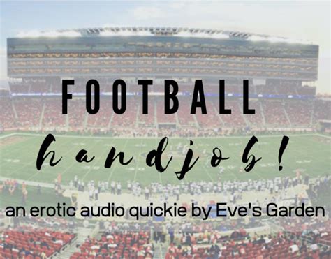 Football Handjob A Quickie In Honour Of Super Bowl Sunday Handjob Giggles I Know The Browns