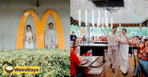 Sporean Couple Spend Rm3200 To Hold Their Wedding At Mcdonalds