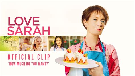 Love Sarah Official Clip How Much Do You Want Youtube