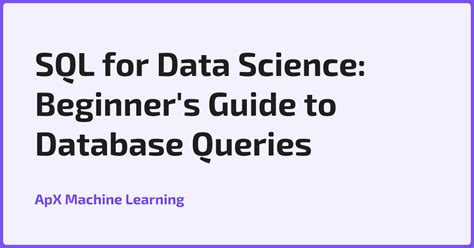 SQL for Data Science: Beginner's Guide to Database Queries