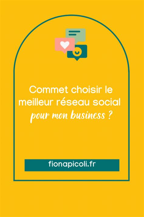 Quels Réseaux Sociaux Choisir Pour Développer Son Activité