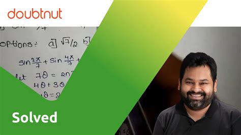 [telugu] Sin 2pi 7 Sin 4pi 7 Sin 8pi 7