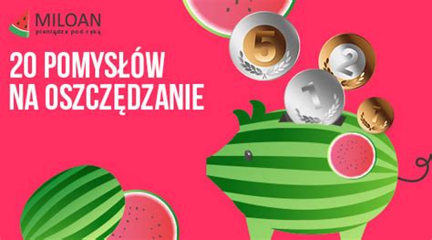 Jak oszczędzać na co dzień Miloan