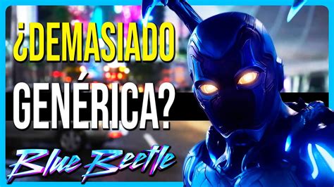 BLUE BEETLE Crítica y TODO lo que debes SABER ANTES de verla YouTube