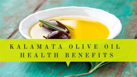 Kalamata Olive Oil Health Benefits Tremendous Positive Impact