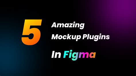 5 Amazing Mockup Plugins In Figma For Designers Figma