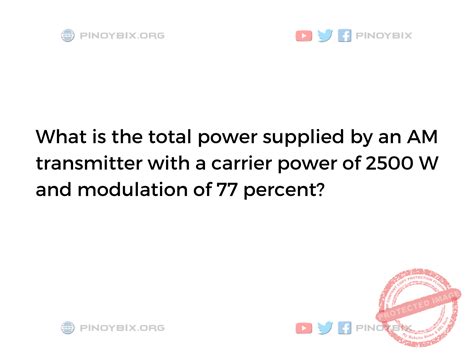 Solution What Is The Total Power Supplied By An AM Transmitter With A Carrier Power Of W