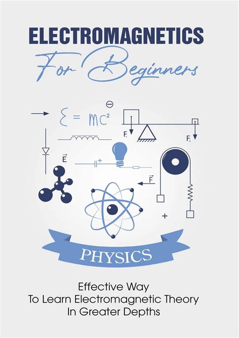 Electromagnetics For Beginners Effective Way To Learn Electromagnetic