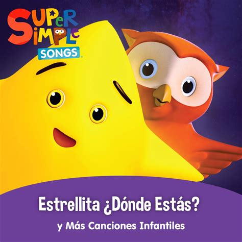 Estrellita Dónde Estás y Más Canciones Infantiles de Super Simple Español en Apple Music
