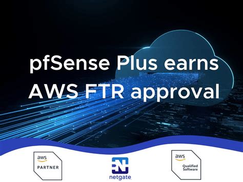 Pfsense Plus Software Earns Aws Foundational Technical Review Approval R Netgate