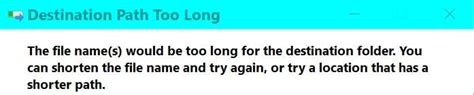 Destination Path Too Long Windows 10 Forums