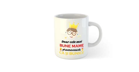 Cana Alba Personalizata Doar Cele Mai Bune Mame Promoveaza Ca Si Bunici