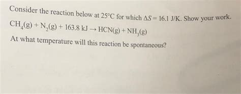 Solved Consider the reaction below at 25C for which ΔS 16 1 Chegg