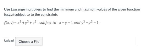Solved Use Lagrange Multipliers To Find The Minimum And