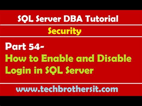 Sql Server Dba Tutorial How To Enable And Disable Login In Sql Server Youtube