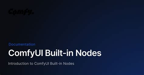 comfyui built in nodes comfyui