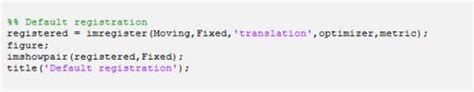 Automating Image Registration With MATLAB MATLAB Simulink