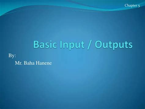 Ppt Basic Input Outputs Powerpoint Presentation Free Download Id6888734