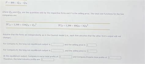 Solved P400−qa−qb Where Qa And Qb Are The Quantities Sold