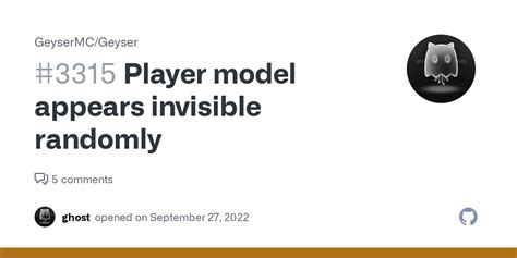 Player Model Appears Invisible Randomly · Issue 3315 · Geysermcgeyser