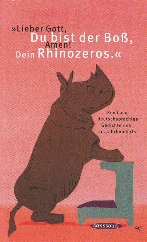 Lieber Gott Du bist der Boß Amen Dein Rhinozeros Komische