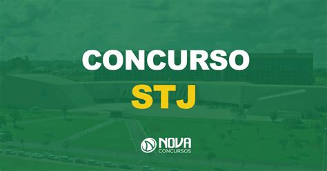 Definição da banca organizadora do edital STJ está em fase final