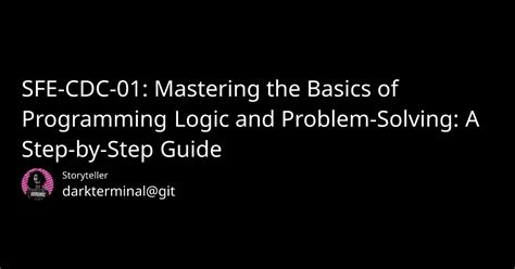 Sfe Cdc 01 Mastering The Basics Of Programming Logic And Problem