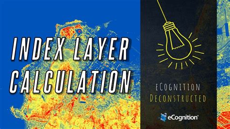 Ecognition Deconstructed Index Layer Calculation Youtube