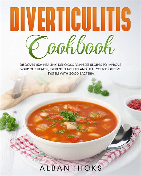 Diverticulitis Cookbook Discover 150 Healthy Delicious Pain Free