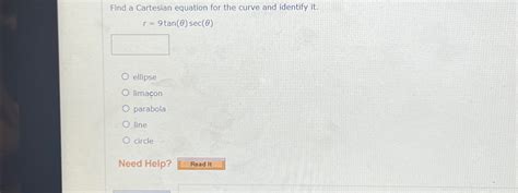 Solved Find A Cartesian Equation For The Curve And Identify