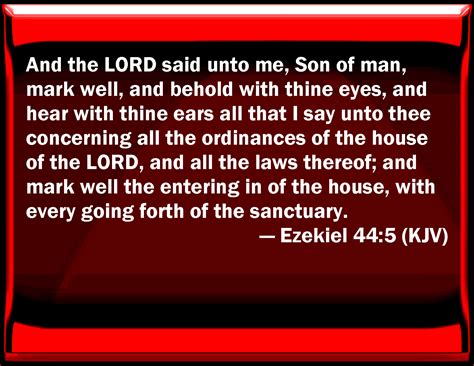Ezekiel 44 5 And The LORD Said To Me Son Of Man Mark Well And Behold