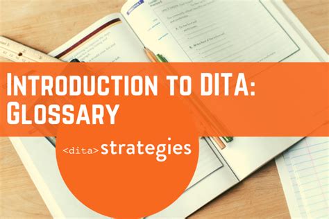 Introduction To Dita Glossary — Dita Strategies