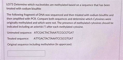 Solved Lo73 Determine Which Nucleotides Are Methylated Based On A