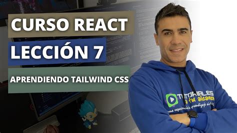 Aprendiendo Tailwind CSS desde Cero Introducción a REACT Lección YouTube