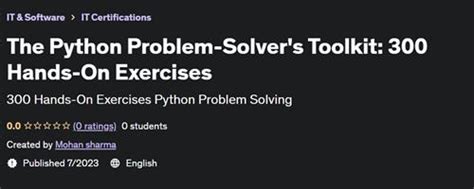 the python problem solver s toolkit 300 hands on exercises