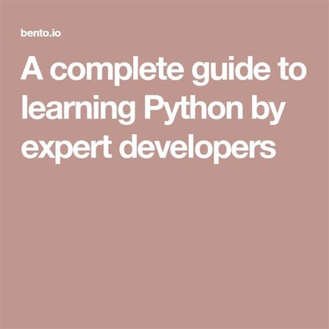 A Complete Guide To Learning Python By Expert Developers Python