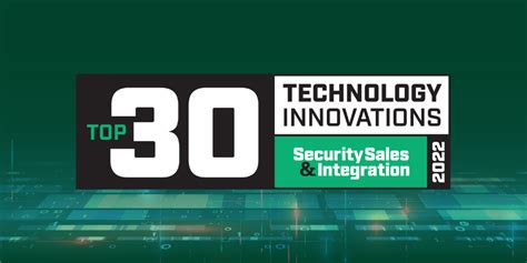 The 30 Top Technology Innovations Of 2022 Security Sales And Integration