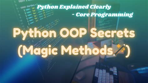 Python Dunder Methods Explained Magic Methods Tutorial For Beginners