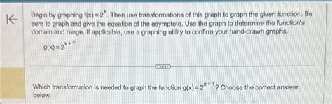 Solved Begin By Graphing F X X Then Use Transformations Chegg