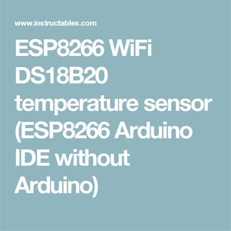 ESP8266 WiFi DS18B20 Temperature Sensor ESP8266 Arduino IDE Without