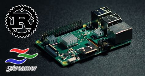 Cross Building Rust Gstreamer Plugins For The Raspberry Pi