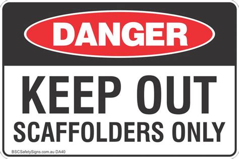 Keep Out Scaffolders Only Safety Sign Danger Safety Signs Stickers