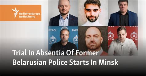 Trial In Absentia Of Former Belarusian Police Starts In Minsk