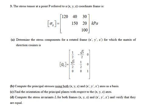 Solved 3 The Stress Tensor At A Point P Referred To A X