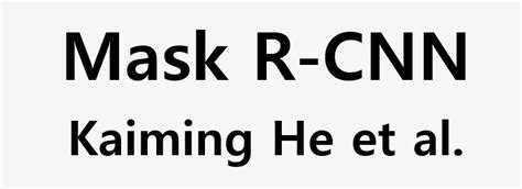 Mask R Cnn 논문 리뷰 Roialign Mask Prediction Branch에 관해서 살펴보기 By