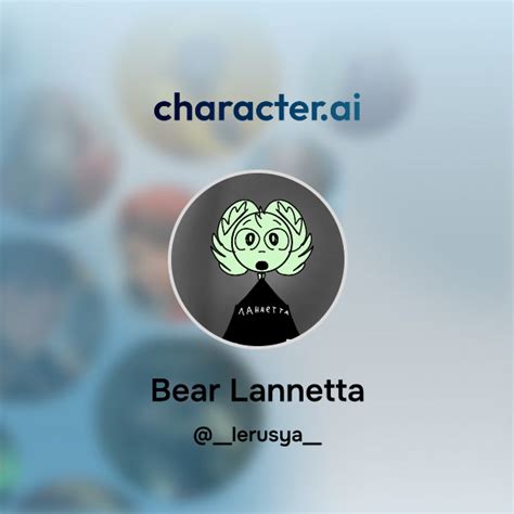 Chat With Bear Lannetta Characterai Personalized Ai For Every Moment Of Your Day
