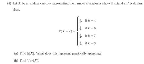 Solved 4 Let X Be A Random Variable Representing The