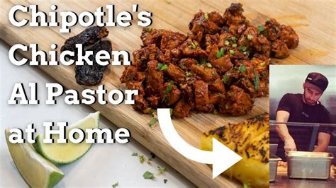 How To Cook Chipotles Chicken Al Pastor At Home Secrets From A