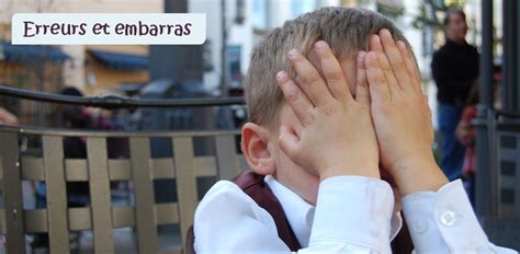 Comment aider l enfant à surmonter ses erreurs et son embarras